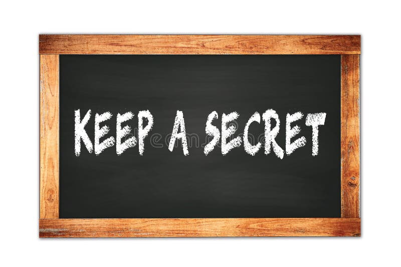 KEEP a SECRET Text Written on Wooden Frame School Blackboard Stock ...