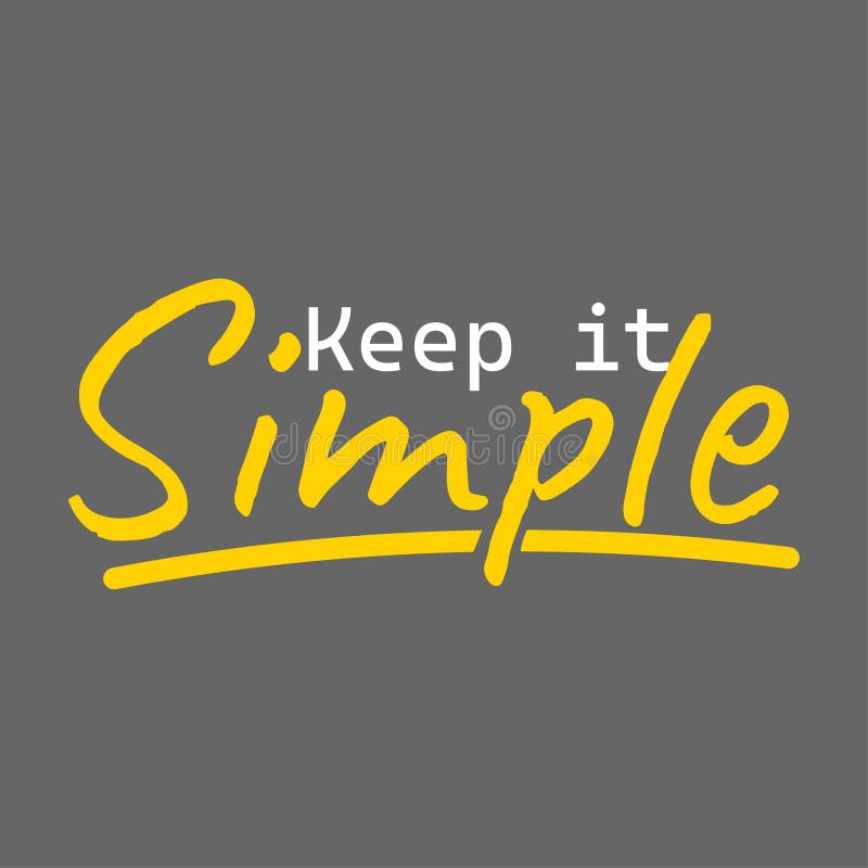 Keep it Simple stock vector. Illustration of inspirational - 268170886