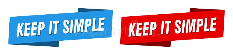 Keep it Simple Banner. Keep it Simple Ribbon Label Sign Set Stock ...