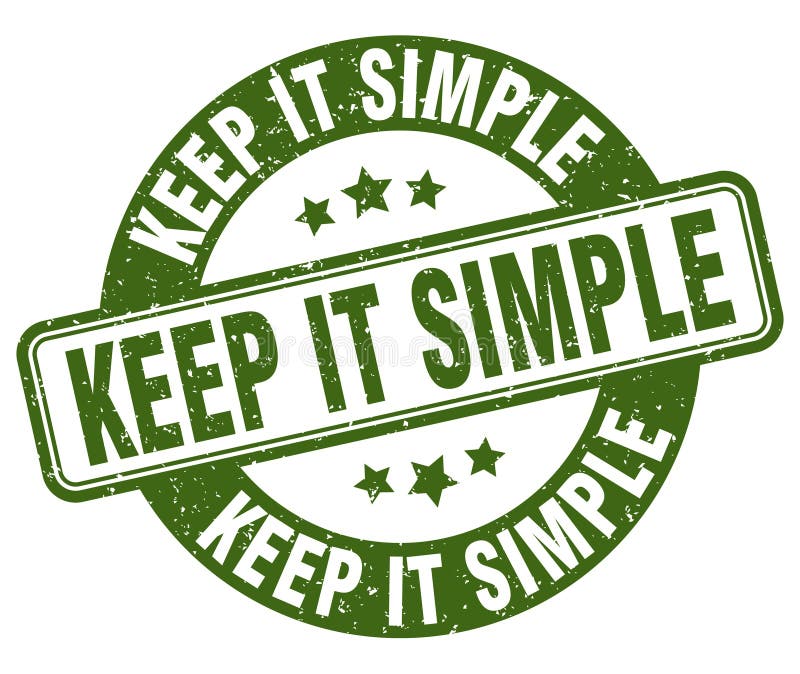 Keep it Simple Stamp. Keep it Simple Label. Round Grunge Sign Stock ...