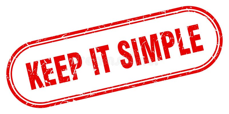 Keep it Simple Stamp. Keep it Simple Label. Round Grunge Sign Stock ...