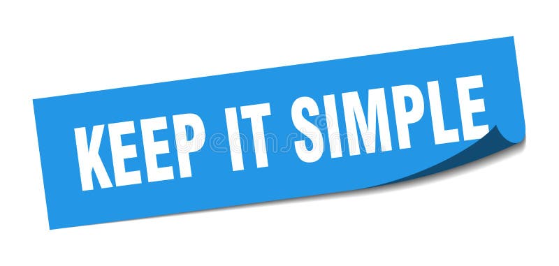 Keep it Simple Sticker. Keep it Simple Square Isolated Sign Stock ...