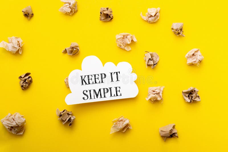 Keep it Simple is Written in Bold Black Text on a Bright Yellow ...