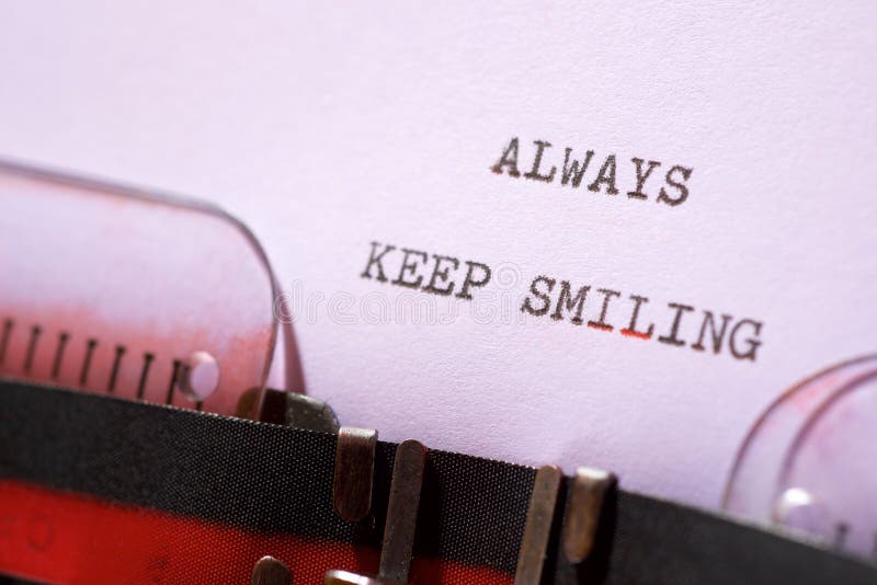 Always keep smiling phrase stock image. Image of typescript - 204575201