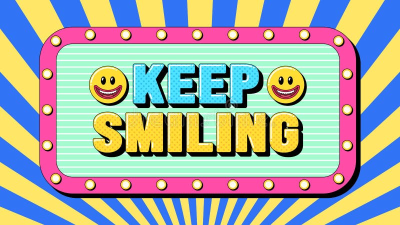 Keep Smiling Text, Positive Energy. Text Banner Template with Kind ...
