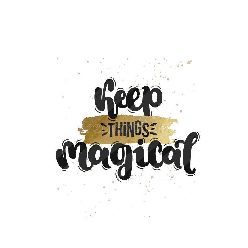 Keep things magical stock vector. Illustration of label - 130934943
