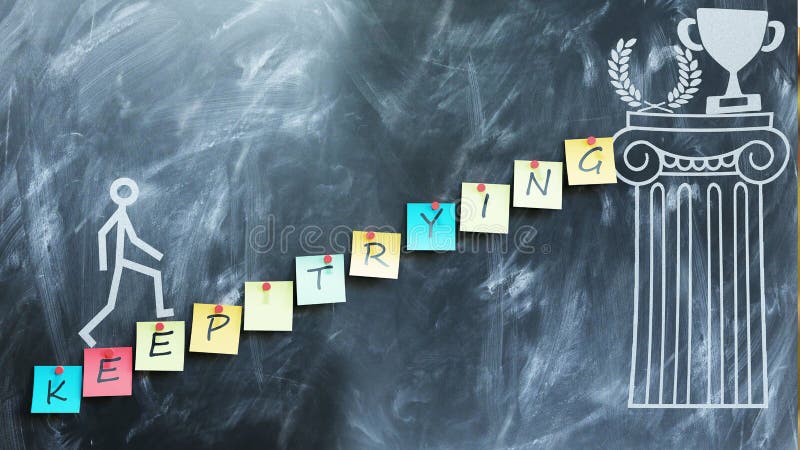 Keep Trying Make Steps To Success Stock Photo - Image of laurel ...