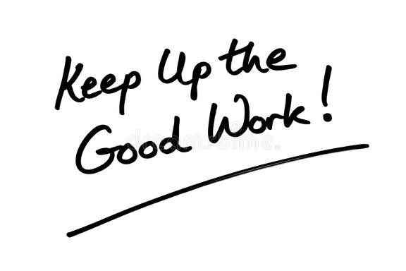 Keep Up Good Work Stock Illustrations – 79 Keep Up Good Work Stock ...