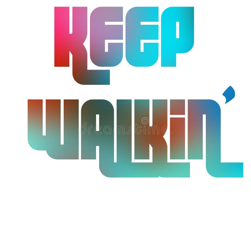 Keep Walkin or Keep Walking Simple Font Stock Illustration ...