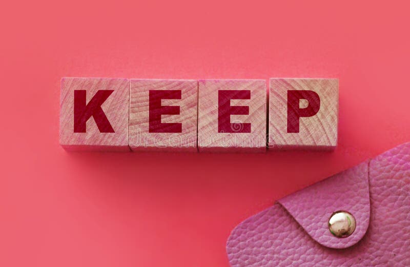 Keep Word on Wooden Blocks and Leather Wallet. Saving Things As they ...