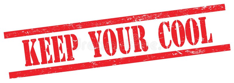 KEEP YOUR COOL Text on Red Grungy Rectangle Stamp Stock Illustration ...