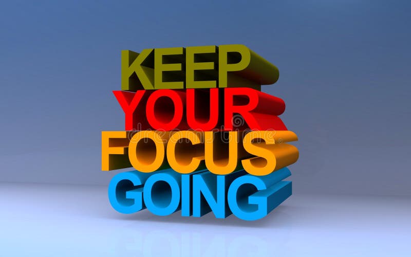 Keep Your Focus Going on Blue Stock Illustration - Illustration of ...
