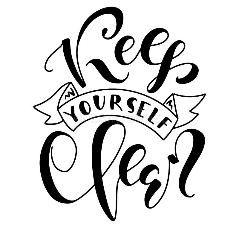 Keep Yourself Clean, Handwritten Black Lettering Isolated on White ...