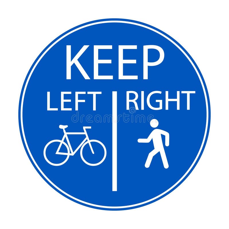 Keep Left for Bicycle and Right for Walker. Instruction on a Blue ...