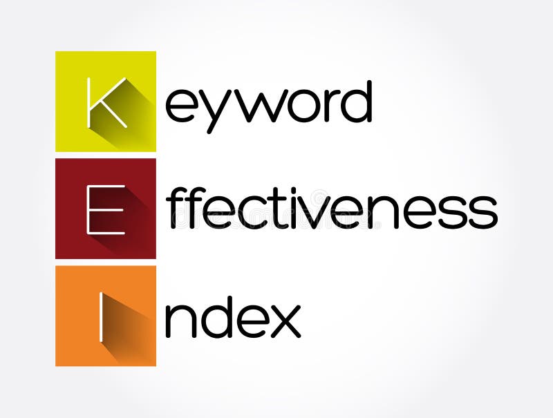 KEI - Keyword Effectiveness Index Acronym, Business Concept Background ... KEI - Keyword Effectiveness Index Acronym, Business Concept Background ...