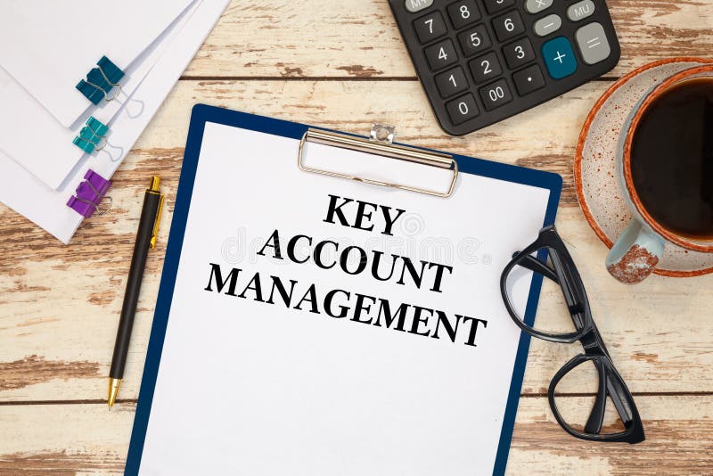 KEY ACCOUNT MANAGEMENT is Written in a Document on the Office Desk ...