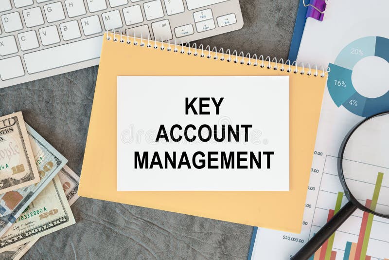 KEY ACCOUNT MANAGEMENT is Written in a Document on the Office Desk ...