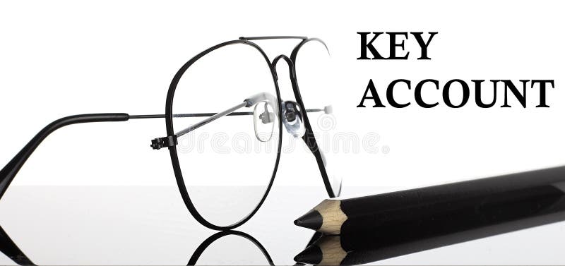 KEY ACCOUNT Text. Glasses and Pencil Isolated on the White Background ...