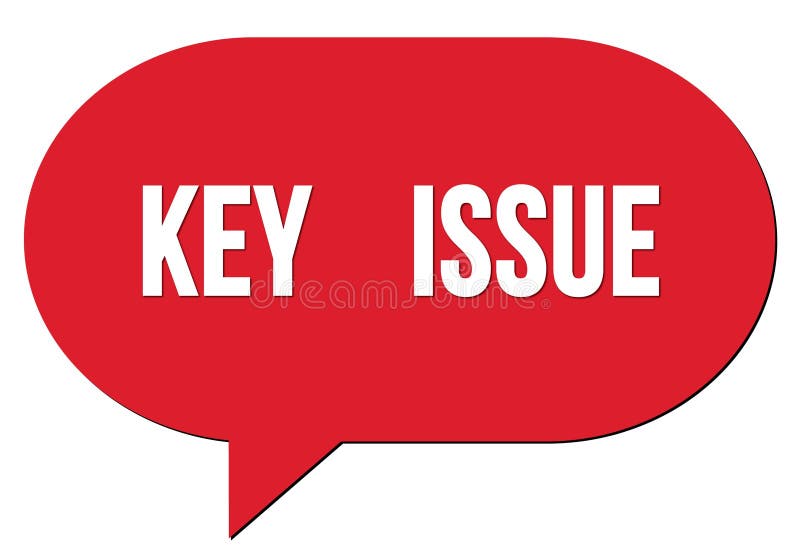 KEY ISSUE Text Written in a Red Speech Bubble Stock Illustration ...