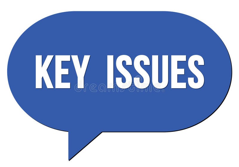 KEY ISSUES Text Written in a Blue Speech Bubble Stock Illustration ...