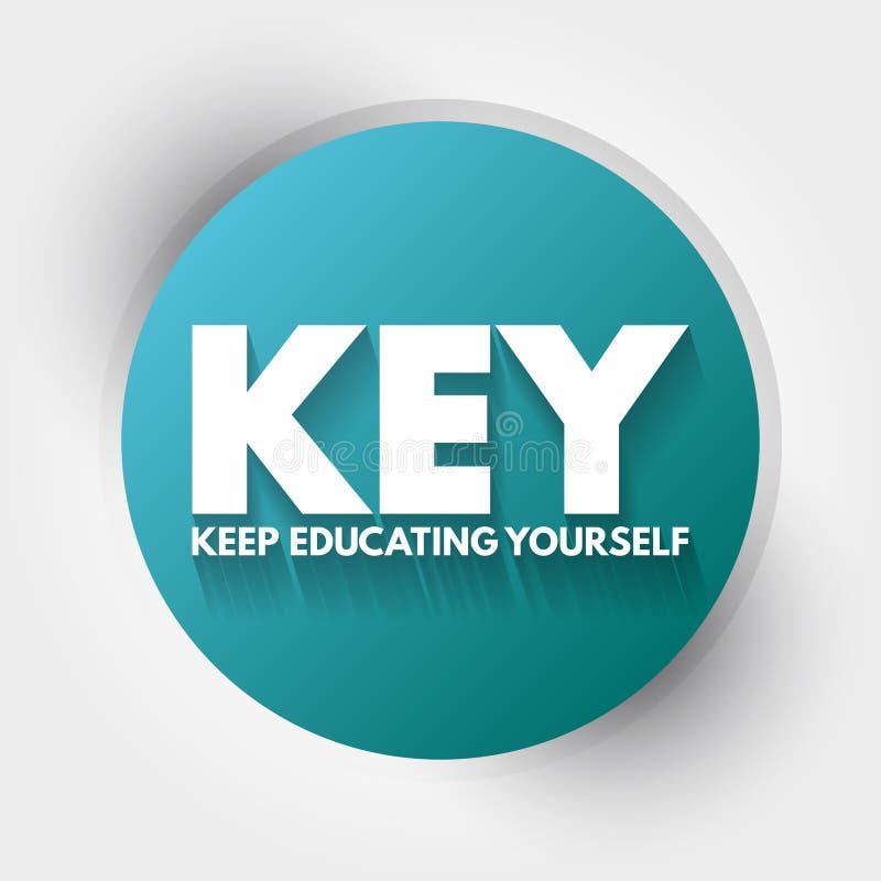 KEY - Keep Educating Yourself Acronym, Education Concept Background ...