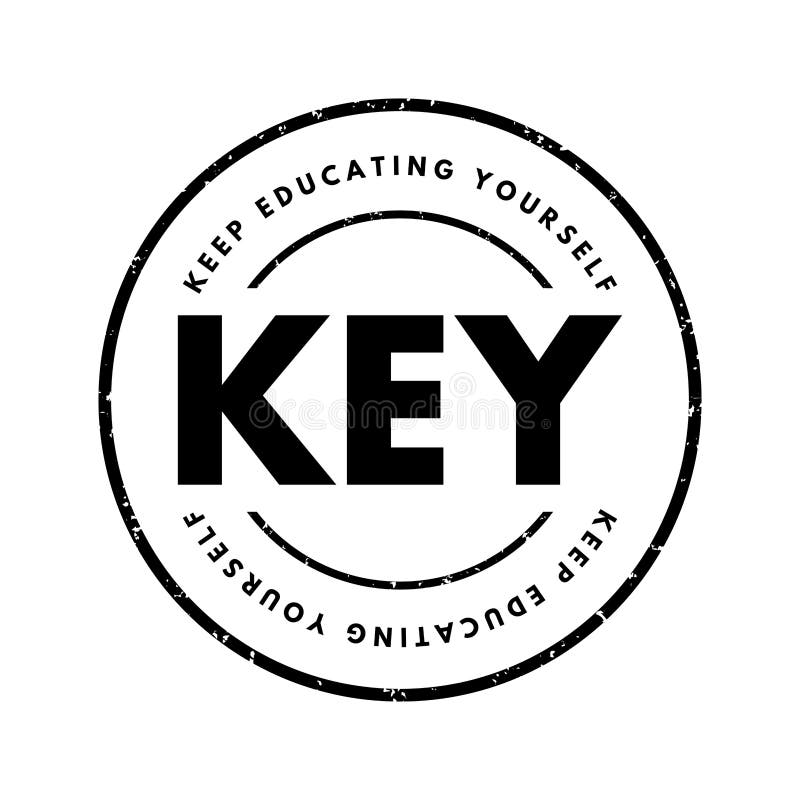 KEY - Keep Educating Yourself Acronym Text Stamp, Education Concept ...