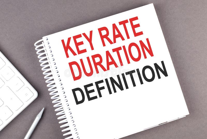 KEY RATE DURATION DEFINITION Text on Notebook with Calculator and Pen ...