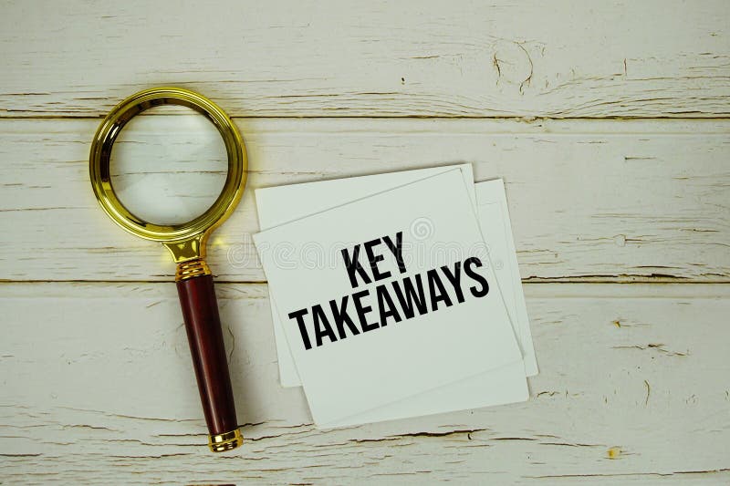 Key Takeaways Text Message on Sticky Note with Magnifying Glass on ...