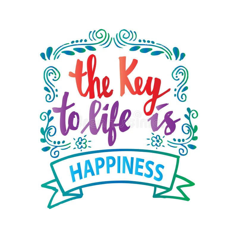 The Key To Life is Happiness. Stock Illustration - Illustration of ...