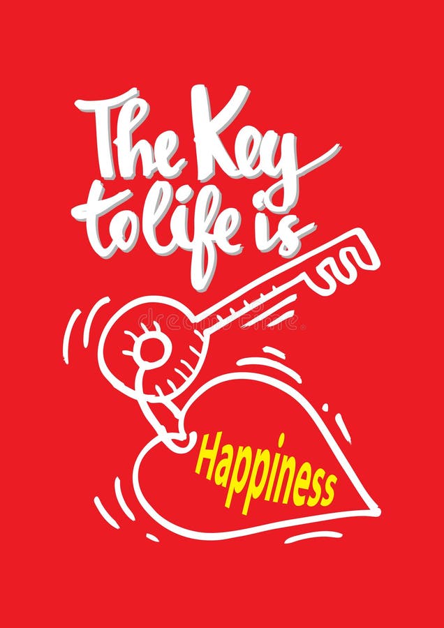 The Key To Life is Happiness. Stock Illustration - Illustration of ...