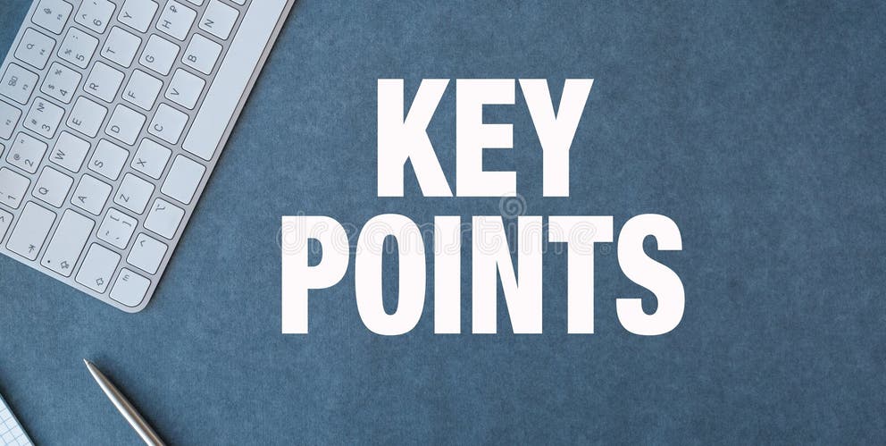 A Keyboard and a Pen are on a Table with the Words Key Points Written ...