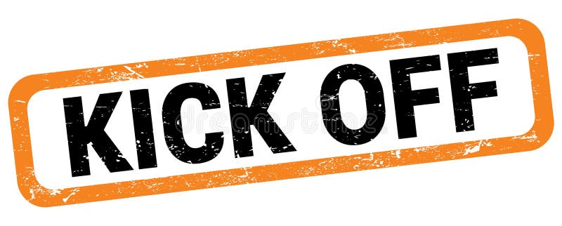 KICK OFF Text Written on Orange-black Rectangle Stamp Stock ...