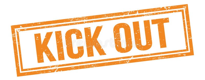 KICK OUT Text on Orange Grungy Vintage Stamp Stock Illustration ...