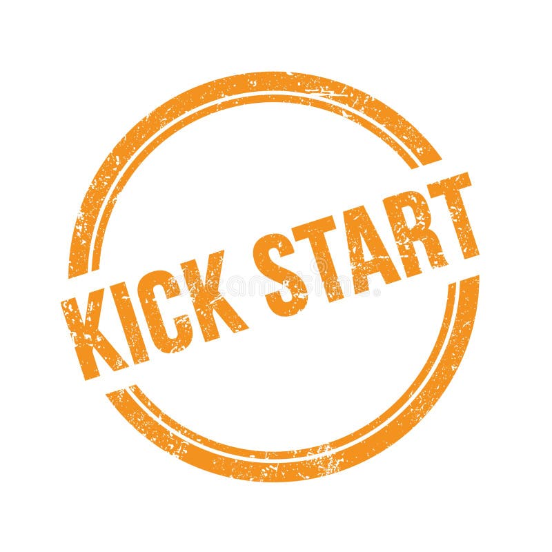 KICK START Text Written on Orange Grungy Round Stamp Stock Illustration ...