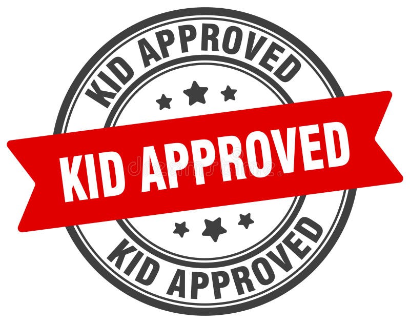 Kid Approved Stamp. Kid Approved Label on Transparent Background. Round ...