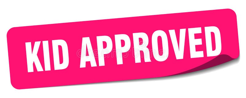 Kid Approved Sticker. Kid Approved Label Stock Vector - Illustration of ...