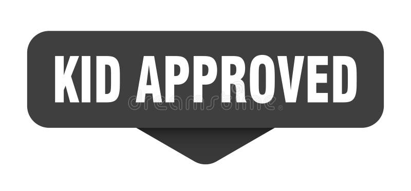 Kid Approved Sticker. Kid Approved Sign on Transparent Background Stock ...