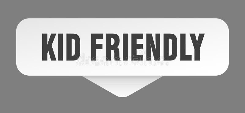 Kid Friendly Sticker. Kid Friendly Sign Isolated on Gray Background ...