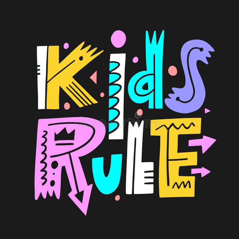 Kids Rule Phrase. Hand Drawn Vector Illustration. Scandinavian ... Kids Rule Phrase. Hand Drawn Vector Illustration. Scandinavian ...