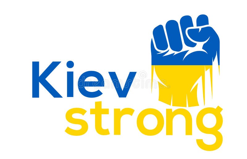 Kiev Strong. Russia Vs Ukraine Stock Illustration - Illustration of ...