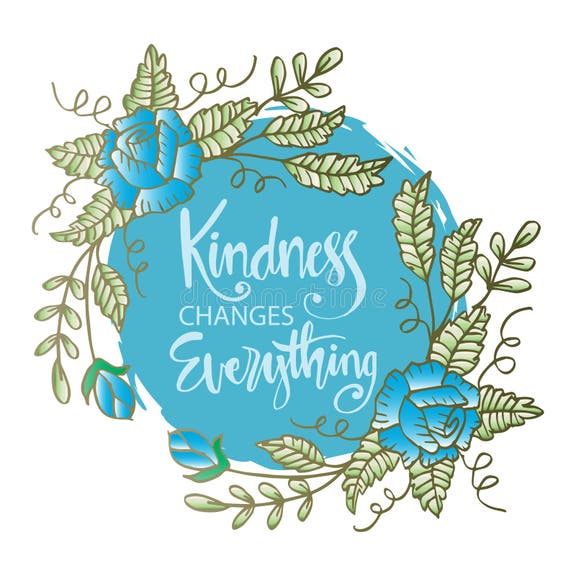 Kindness Changes Everything. Inspirational Quote Stock Vector ...
