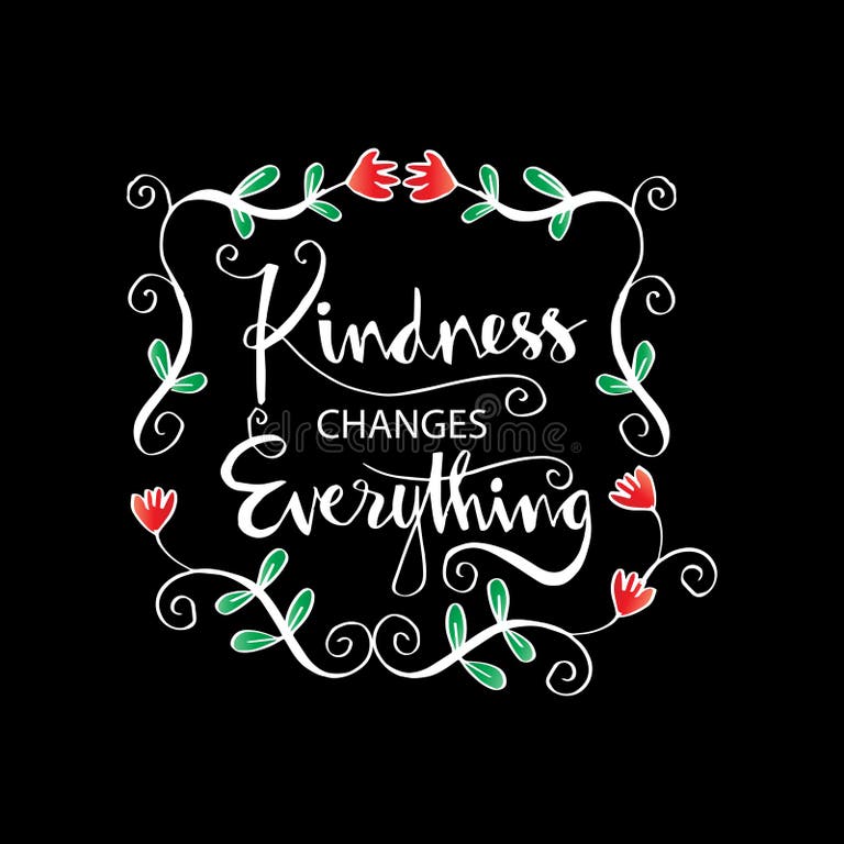 Kindness Changes Everything Stock Illustration - Illustration of decor ...