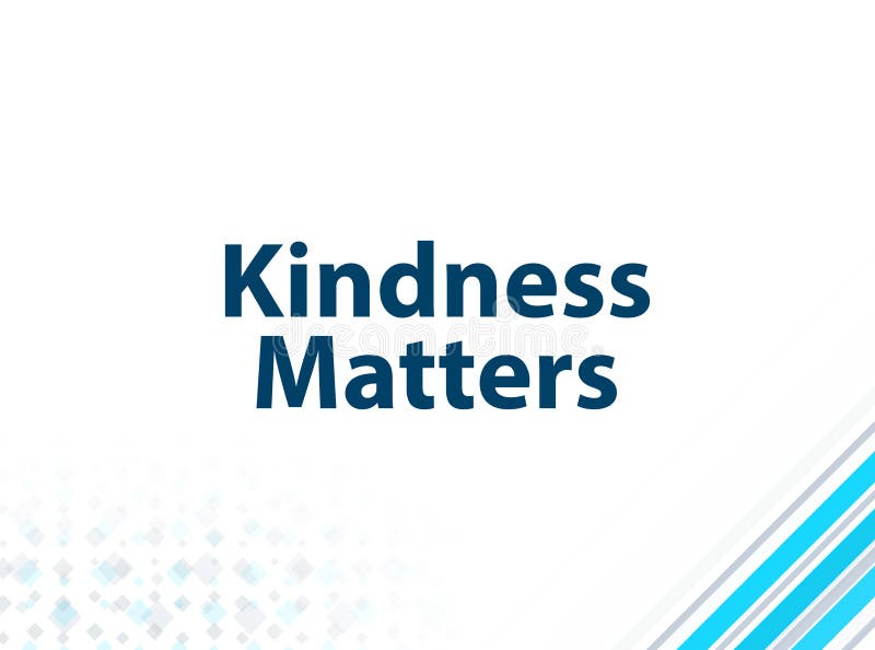 Kindness Matters Modern Flat Design Blue Abstract Background Stock ...