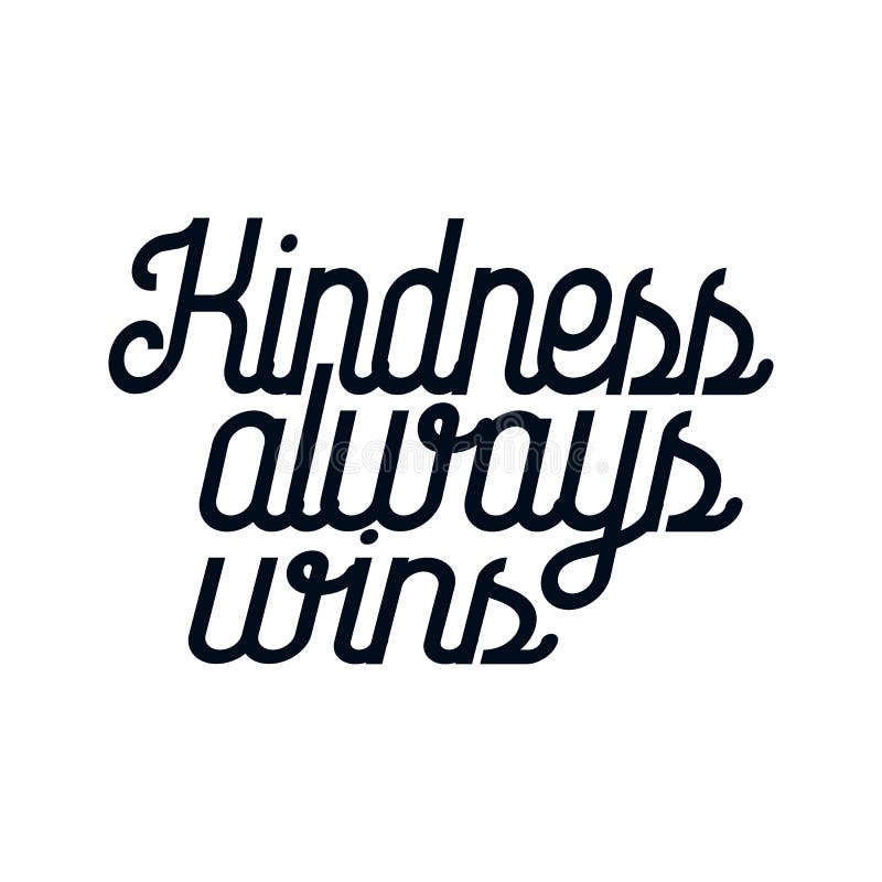 Kindness always Wins. Stylish Typography Design Stock Vector ...