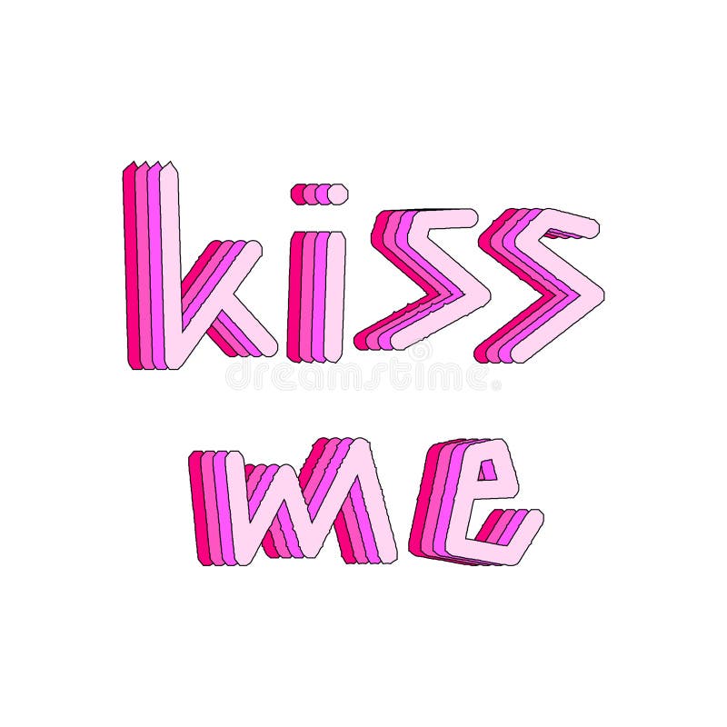 Kiss Me Hand Lettering 3d Isometric Effect with Rainbow Patterns Stock ...