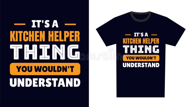 Kitchen Helper T Shirt Design Stock Illustrations – 3 Kitchen Helper T ...