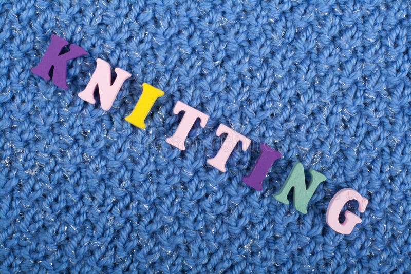 Knitting. Blue Knitted Fabric Texture. Word Composed from ABC Alphabet ...
