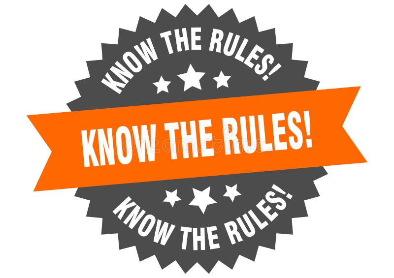 Know the Rules Sign. Know the Rules Circular Band Label. Know the Rules ...
