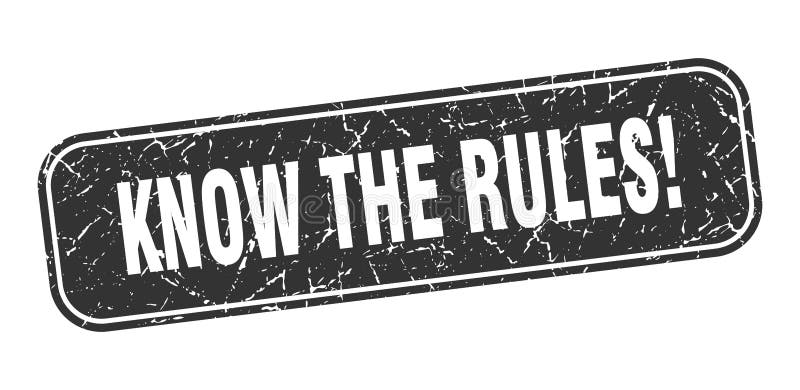 Know the Rules Stamp. Know the Rules Square Grungy Isolated Sign Stock ...