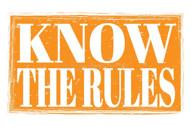 KNOW the RULES, Words on Orange Grungy Stamp Sign Stock Illustration ...
